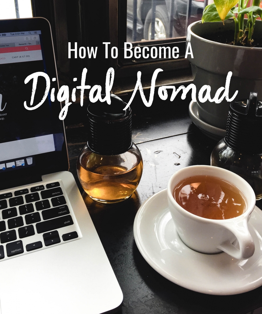 How To Become A Digital Nomad - Nattie on the Road