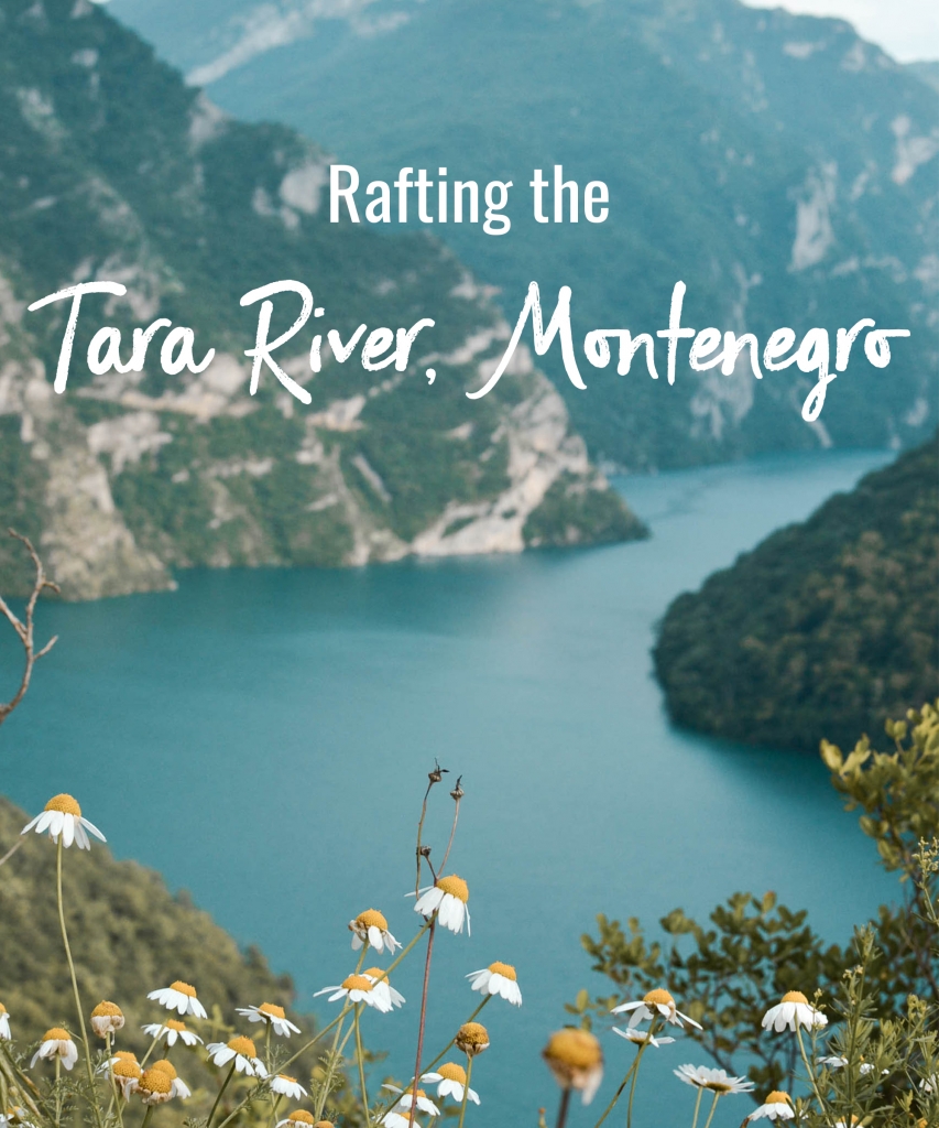 Rafting the Tara River, Montenegro - Nattie on the Road