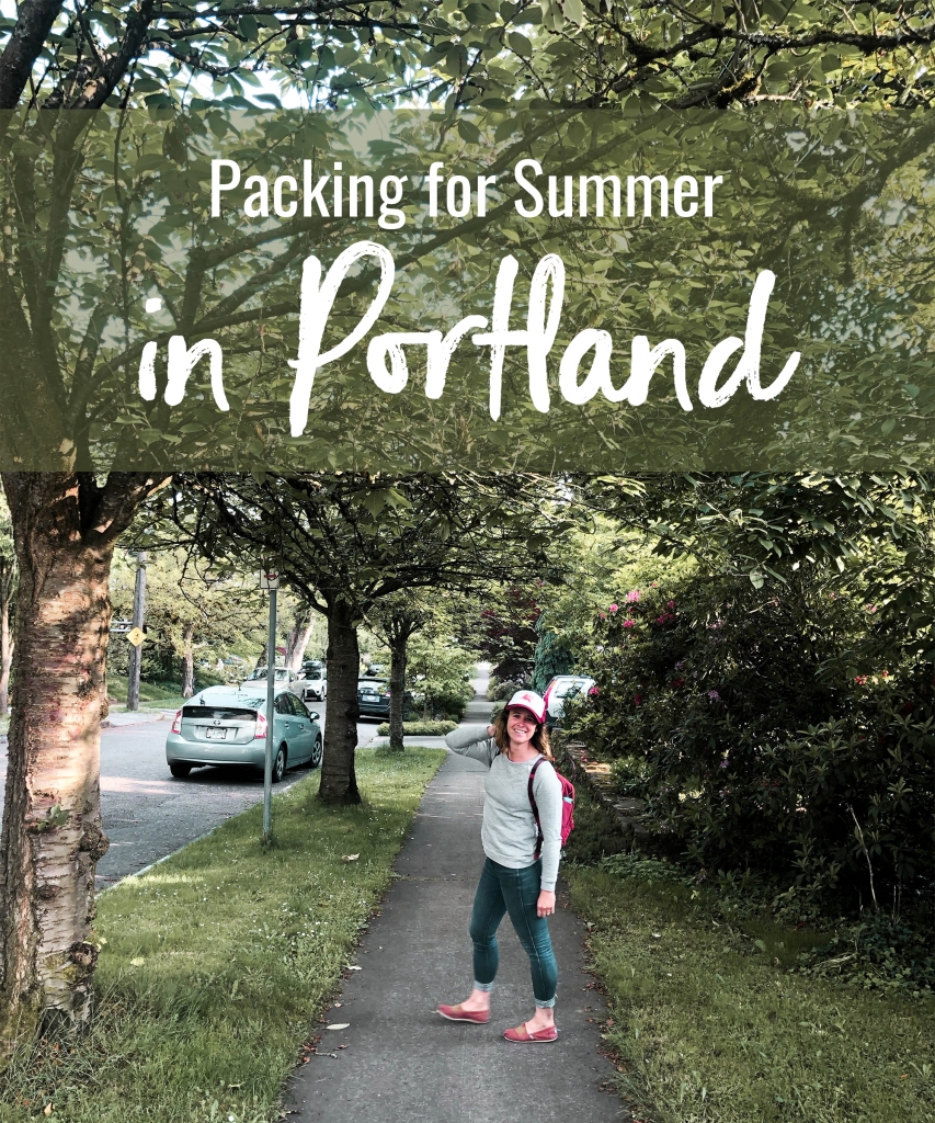Packing for Summer in Portland - Nattie on the Road