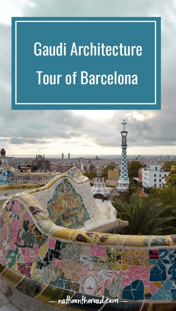 Gaudi Architecture Tour of Barcelona - Nattie on the Road