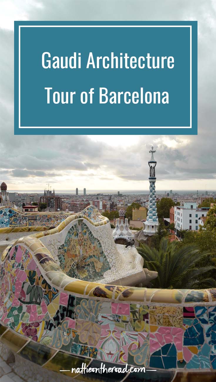 Gaudi Architecture Tour of Barcelona - Nattie on the Road