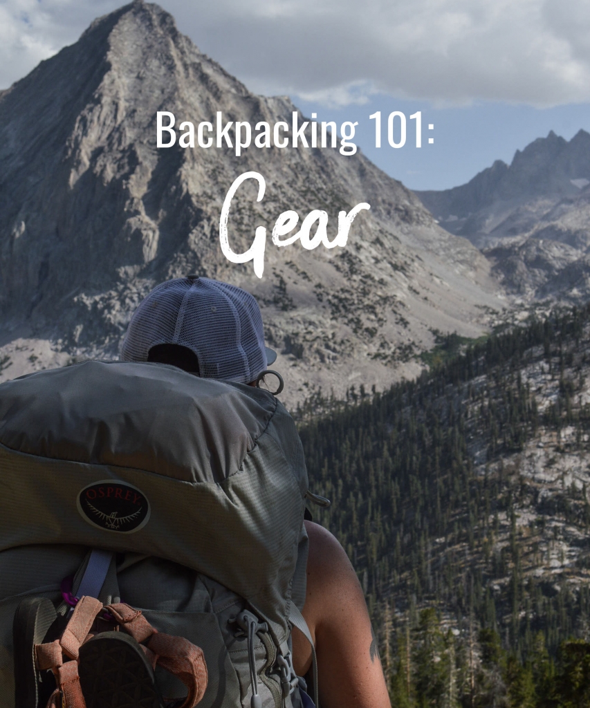 Backpacking 101: Gear - Nattie on the Road