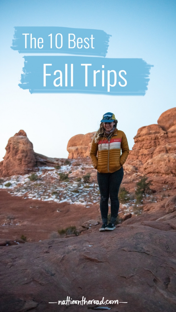 The 10 Best Fall Trips - Nattie on the Road