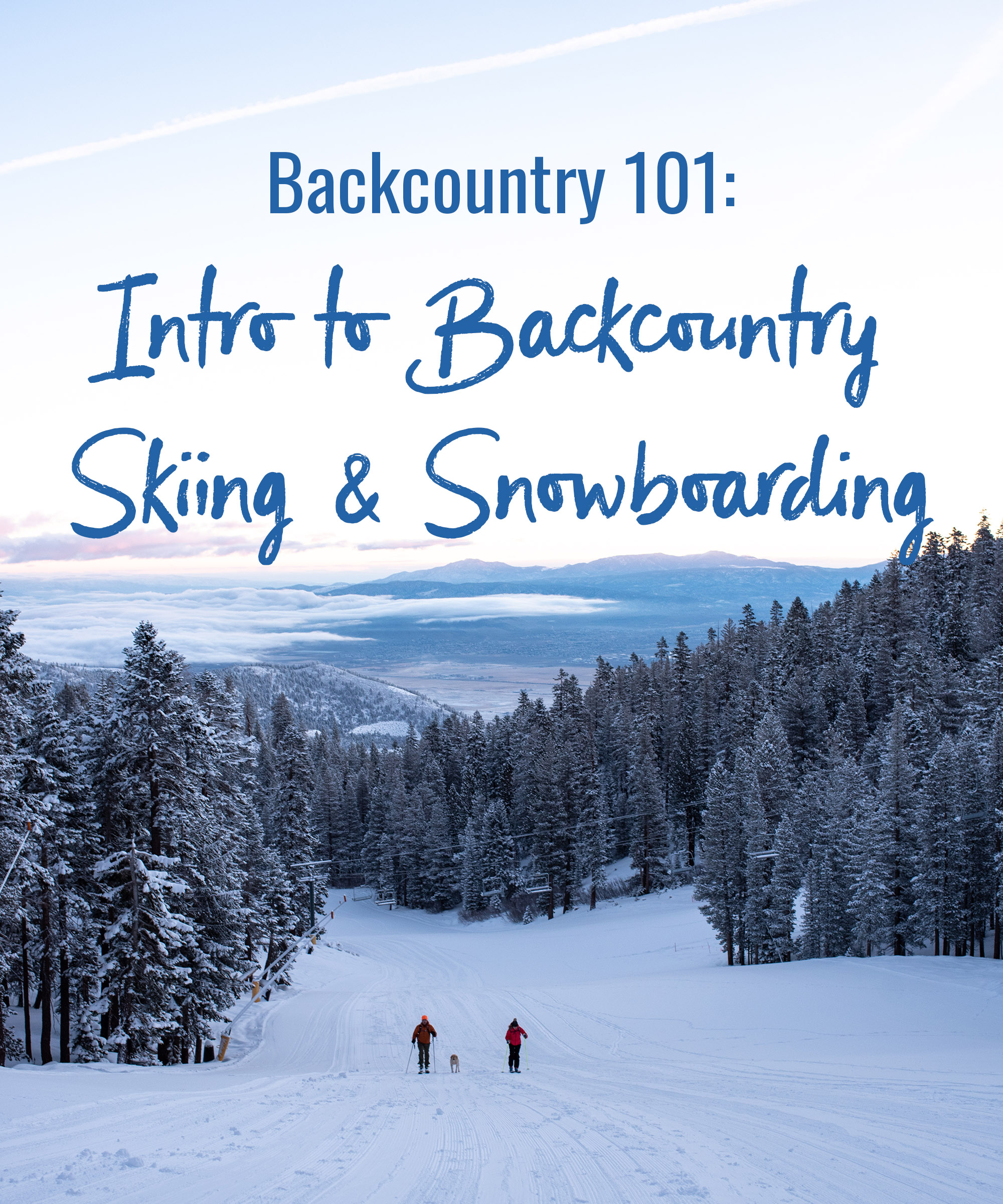 Backcountry 101: Intro to Backcountry Skiing and Snowboarding - Nattie ...
