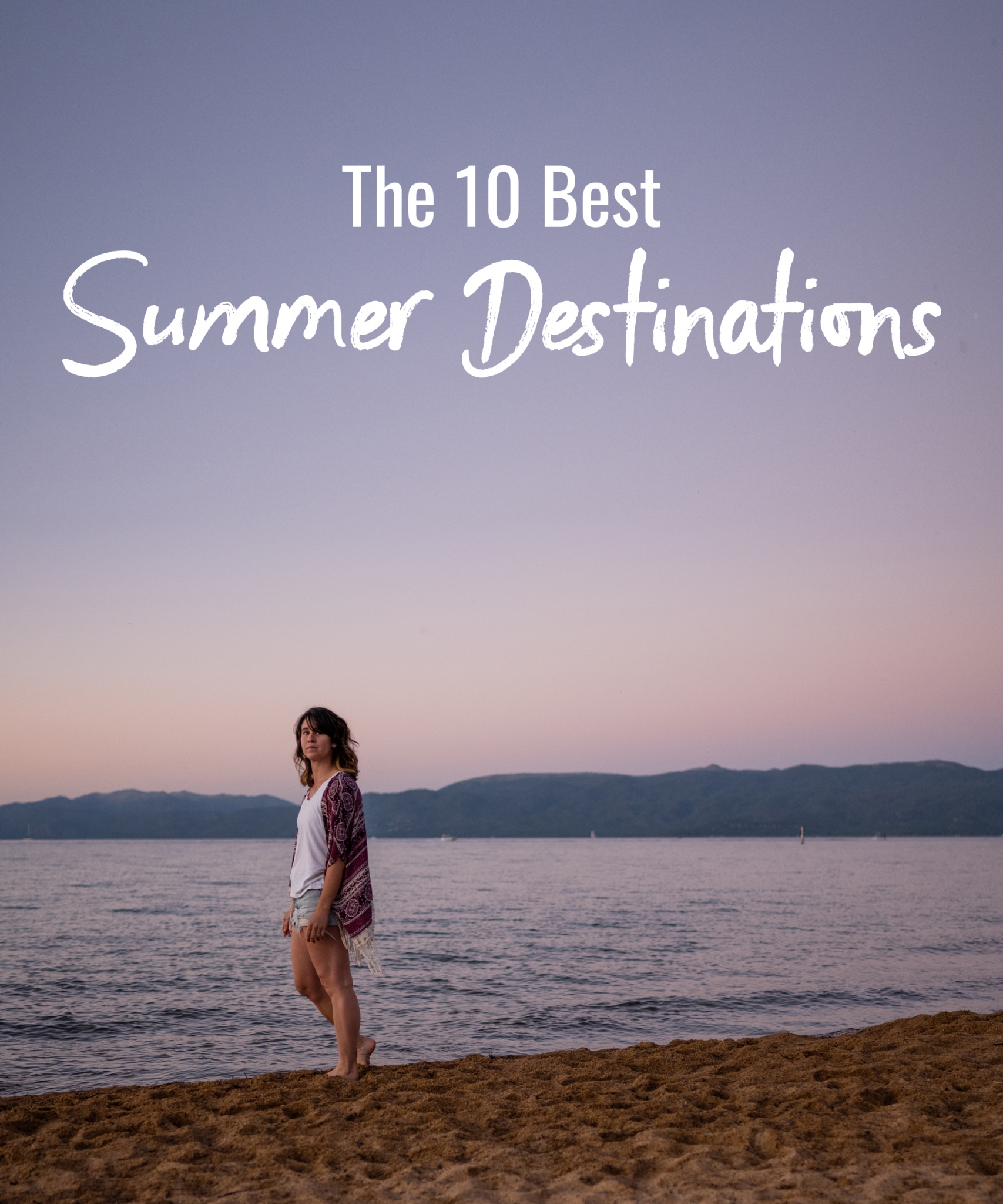 The 10 Best Summer Destinations - Nattie on the Road